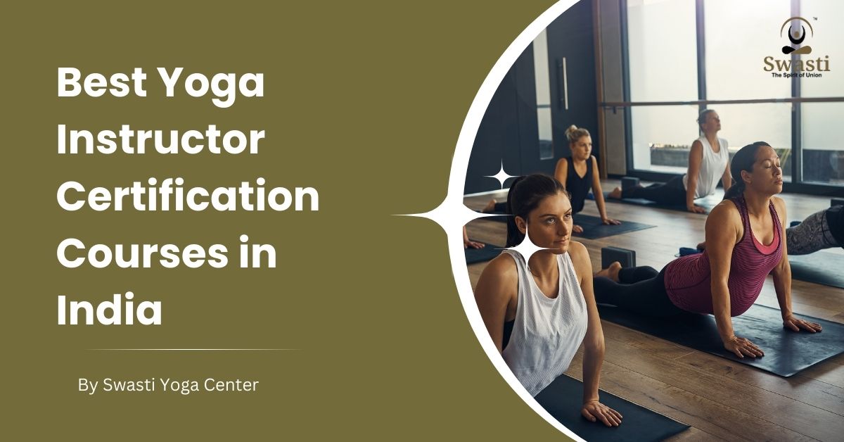 Best Yoga Instructor Certification Courses in India